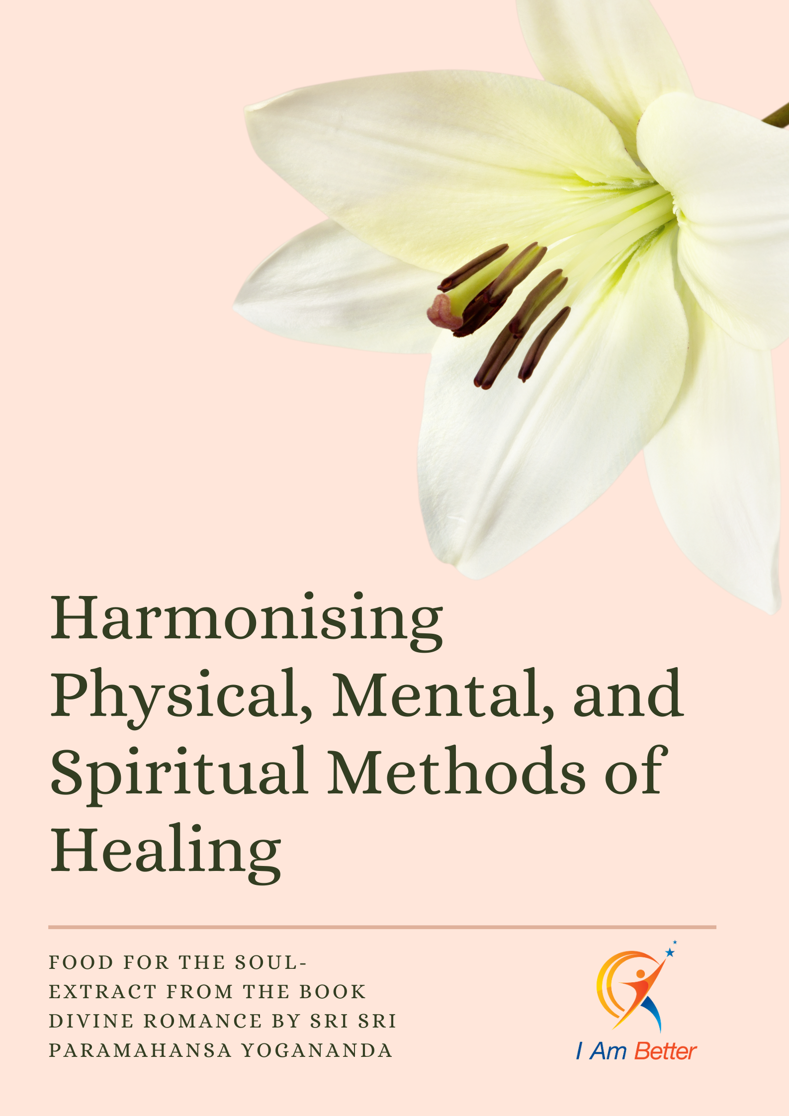 Harmonising Physical, Mental, and Spiritual Methods of Healing – I Am ... Harmonising Physical, Mental, and Spiritual Methods of Healing – I Am ...